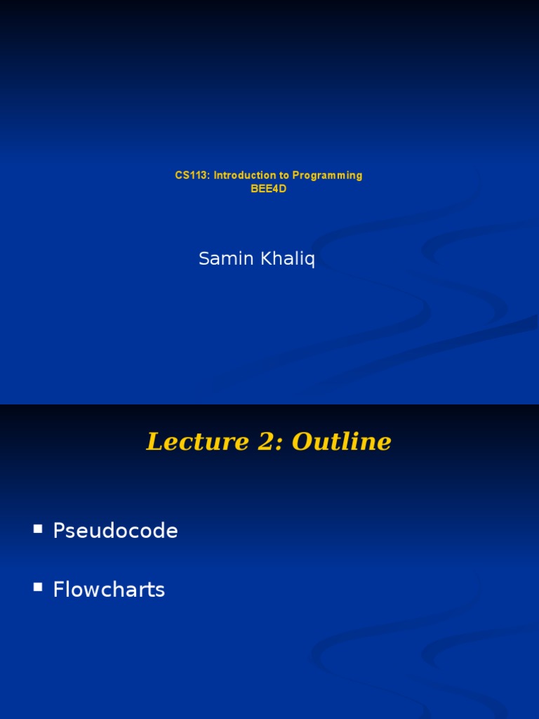 Lecture 2 Pseudocode Flowcharts | PDF | Algorithms | Computer Programming Lecture 2 Pseudocode Flowcharts | PDF | Algorithms | Computer Programming