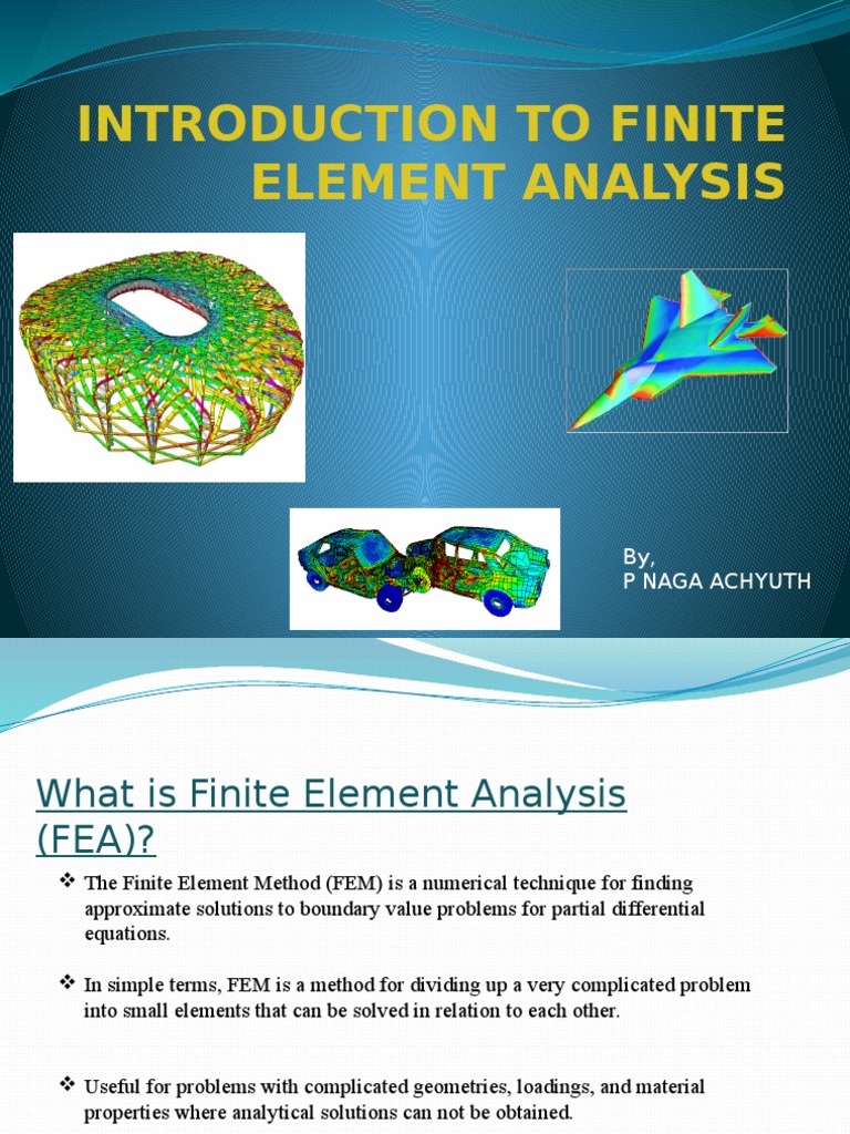 Introduction To Finite Element Analysis: By, P Naga Achyuth | PDF | Finite Element Method ...