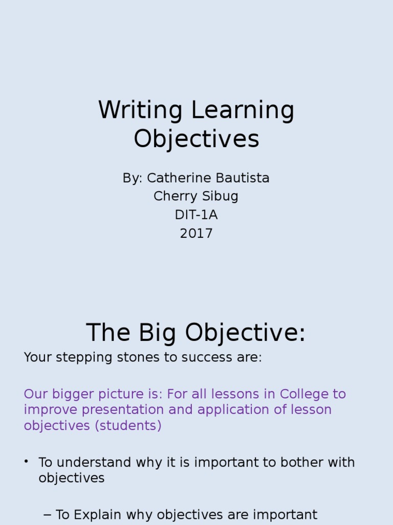 Writing Learning Objectives: By: Catherine Bautista Cherry Sibug DIT-1A ...