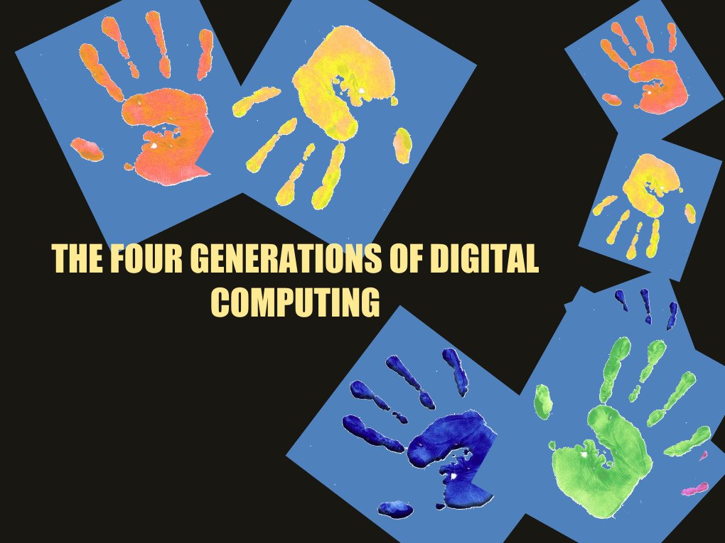 The Four Generations of Digital Computing | PDF | Central Processing ...
