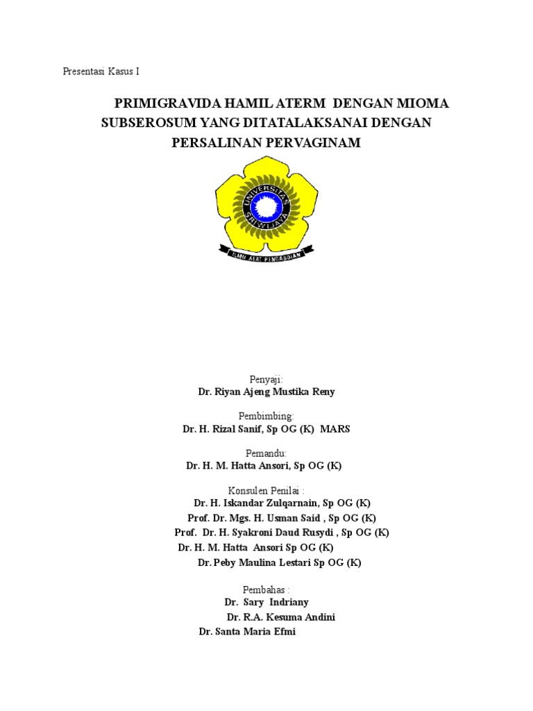 Primigravida Hamil Aterm Dengan Mioma Subserosum Yang Ditatalaksanai ...