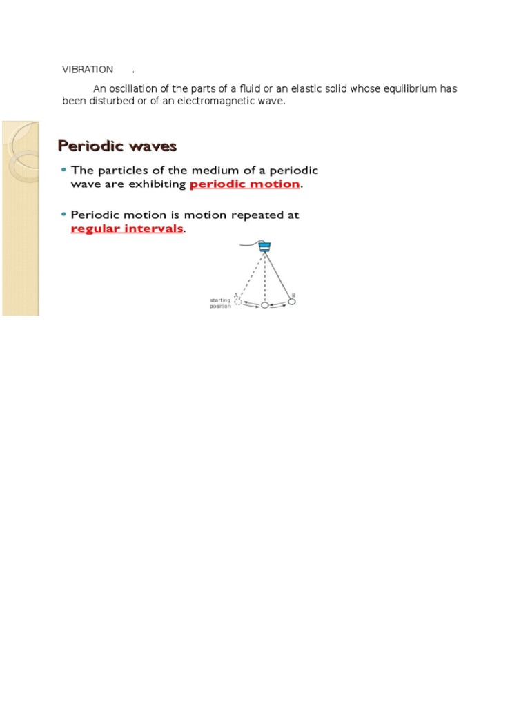 Vibration - An Oscillation of The Parts of A Fluid or An Elastic Solid ...