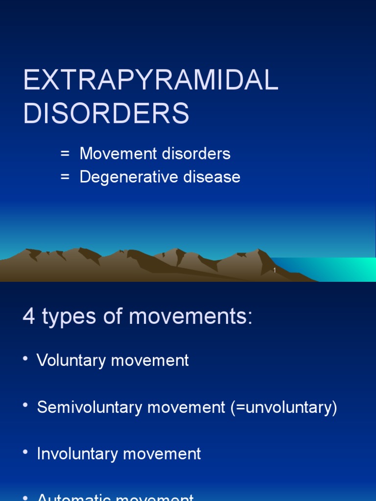 Extrapyramidal Disorders: Movement Disorders Degenerative Disease | PDF ...