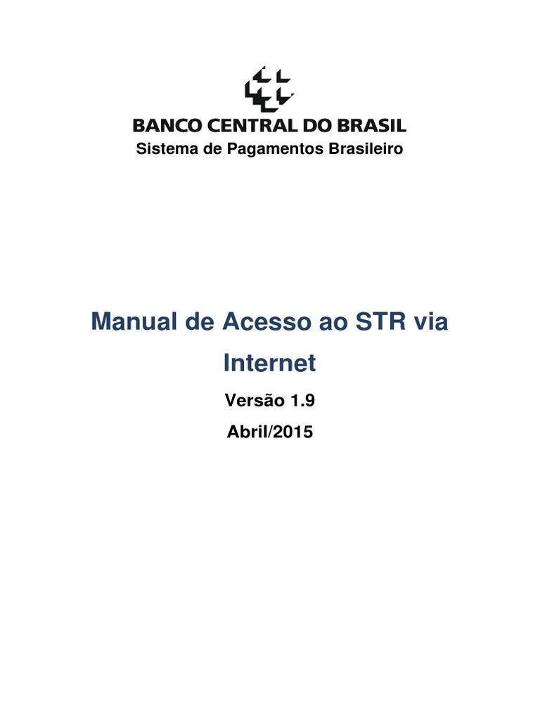 Sistema de Pagamentos Brasileiro. Manual de Acesso Ao STR Via Internet ...