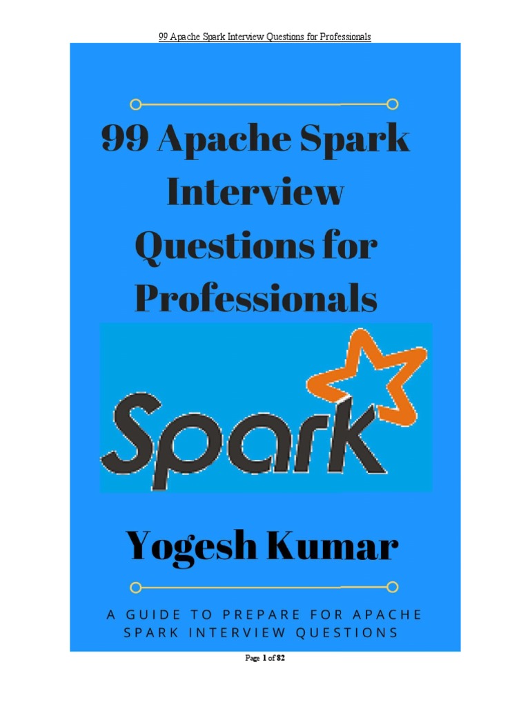 99 Apache Spark Interview Questions For Professionals | PDF | Apache Spark | Map Reduce