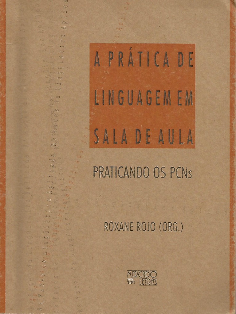 A Prática de Linguagem em Sala de Aula - ROJO, Roxane. | PDF