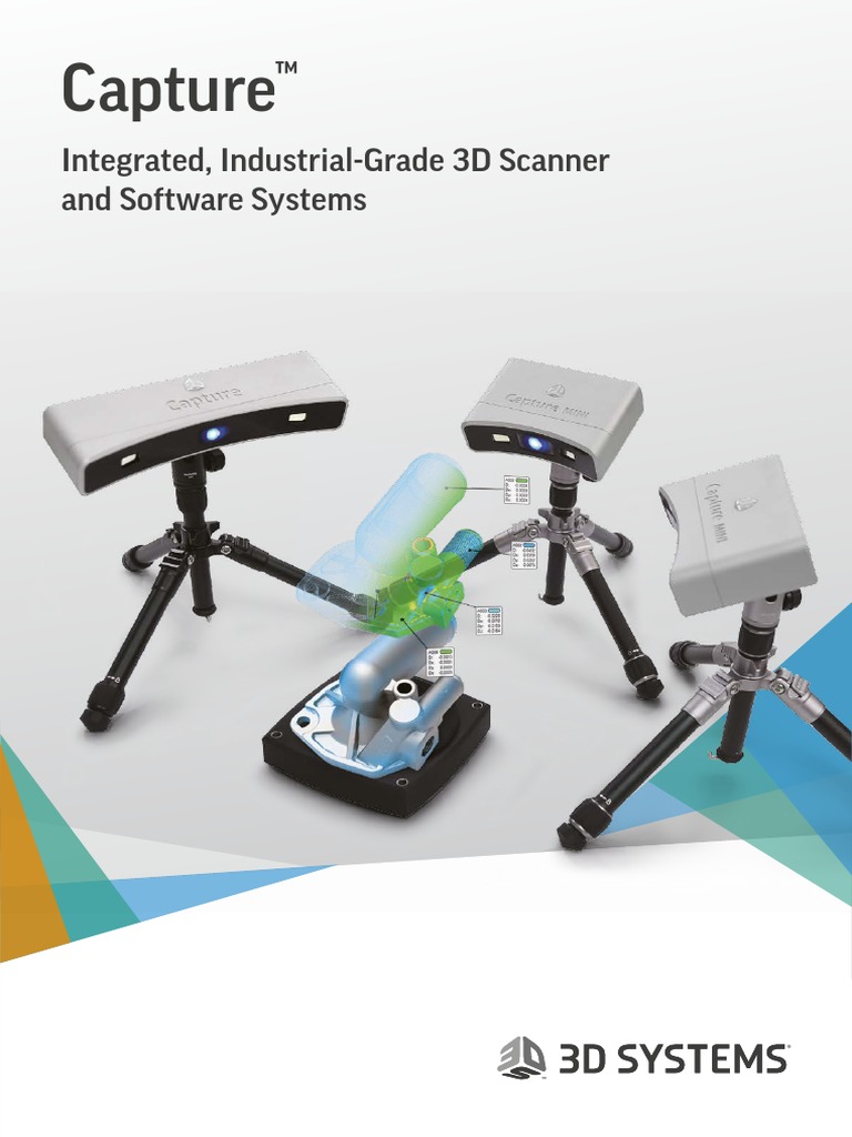 Capture: Integrated, Industrial-Grade 3D Scanner and Software Systems ...