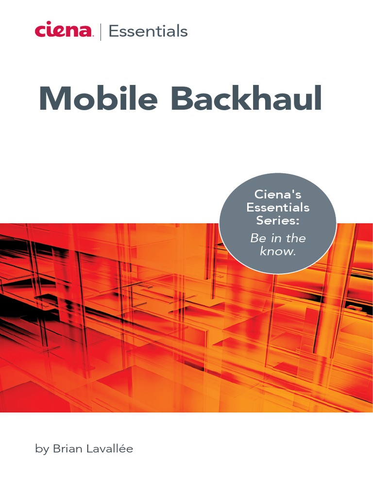 Essentials of Mobile Backhaul PDF | PDF | High Speed Packet Access | Lte Advanced