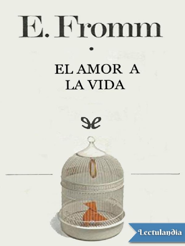 El Amor A La Vida - Erich Fromm | PDF | Amor | Erich Fromm