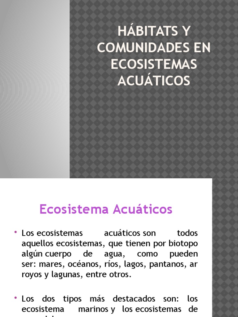Hábitats y comunidades acuáticas: Una exploración de los ecosistemas de ...