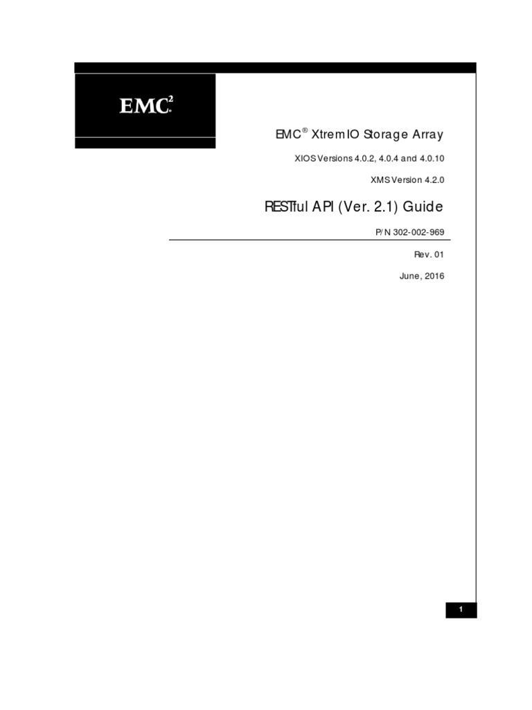 Docu71060 XtremIO XIOS 4.0.2, 4.0.4, and 4.0.10 With XMS 4.2.0 Storage Array RESTful API Guide ...