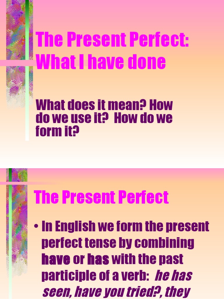 Present Perfect Powerpoint | PDF | Perfect (Grammar) | Grammar