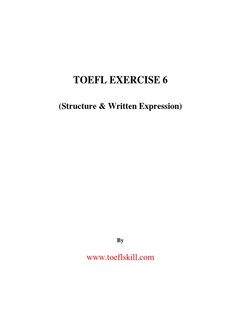 TOEFL EXERCISE 6: Structure and Written Expression | PDF | Phrase ...