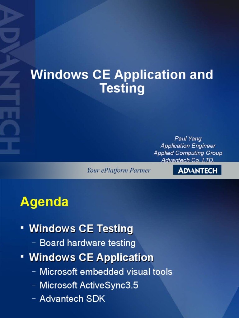 Windows CE Application and Testing: Paul Yang Application Engineer ...