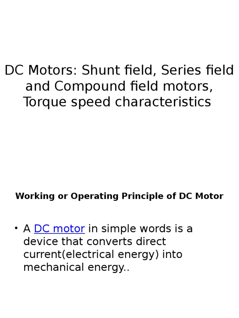 DC Motors: Shunt Field, Series Field and Compound Field Motors, Torque ...