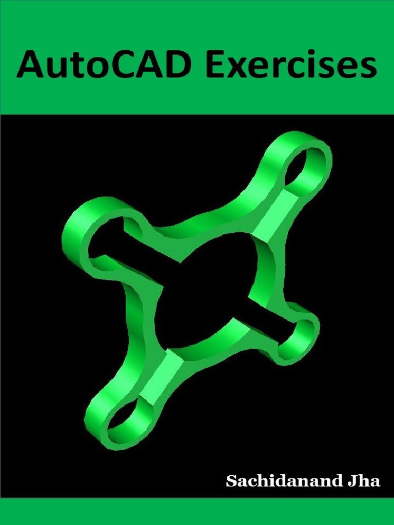 AutoCAD Exercises Sachidanand Jha PDF | PDF
