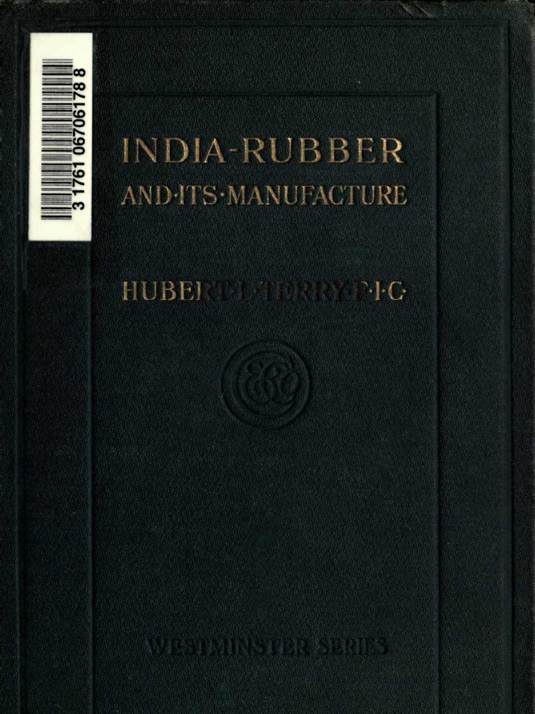 (1907) India-Rubber & Its Manufacture: With Chapters On Gutta-Percha ...