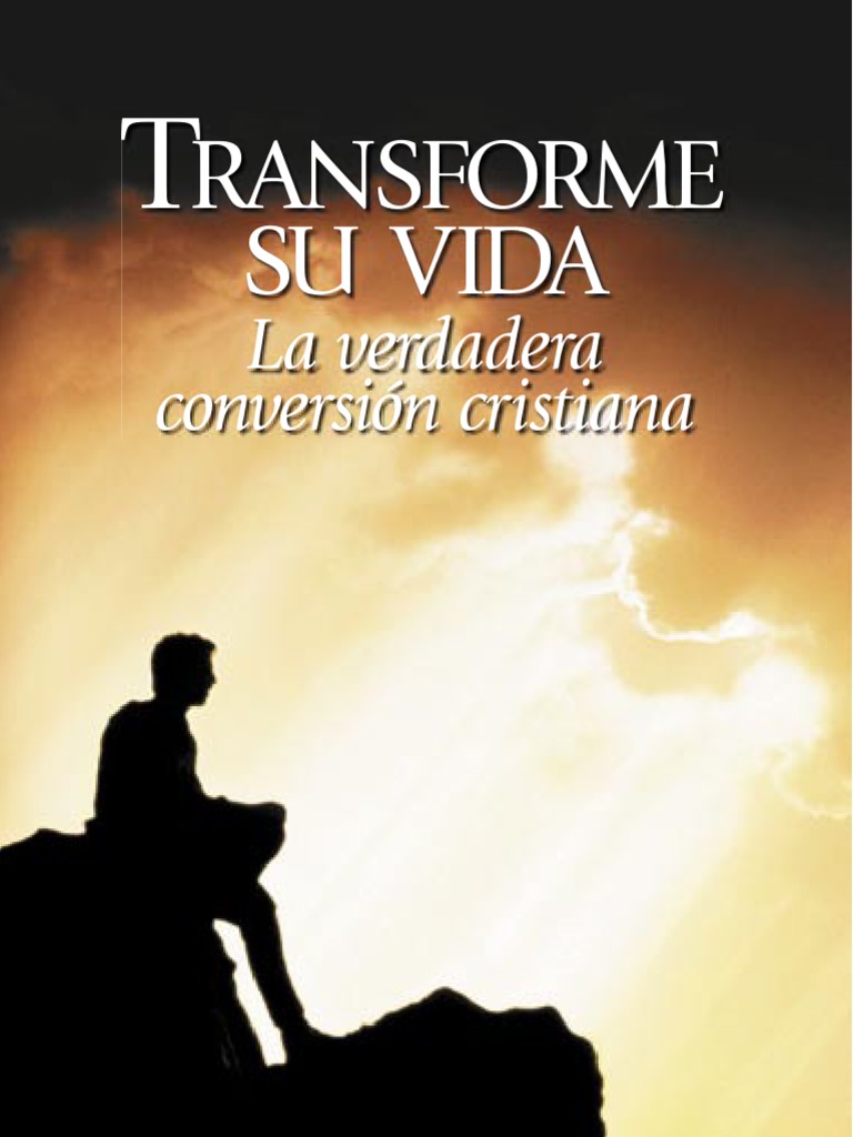 Transforme Su Vida: La Verdadera Conversión Cristiana | PDF | Pecado ...