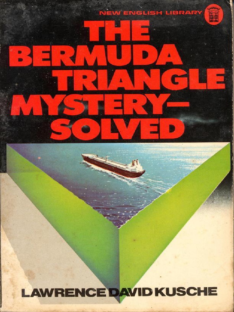 The Bermuda Triangle Mystery Solved - Lawrence David Kusche PDF | PDF