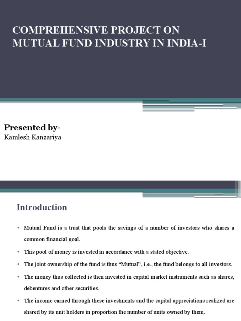 Comprehensive Project On Mutual Fund Industry in India-I: Presented by ...