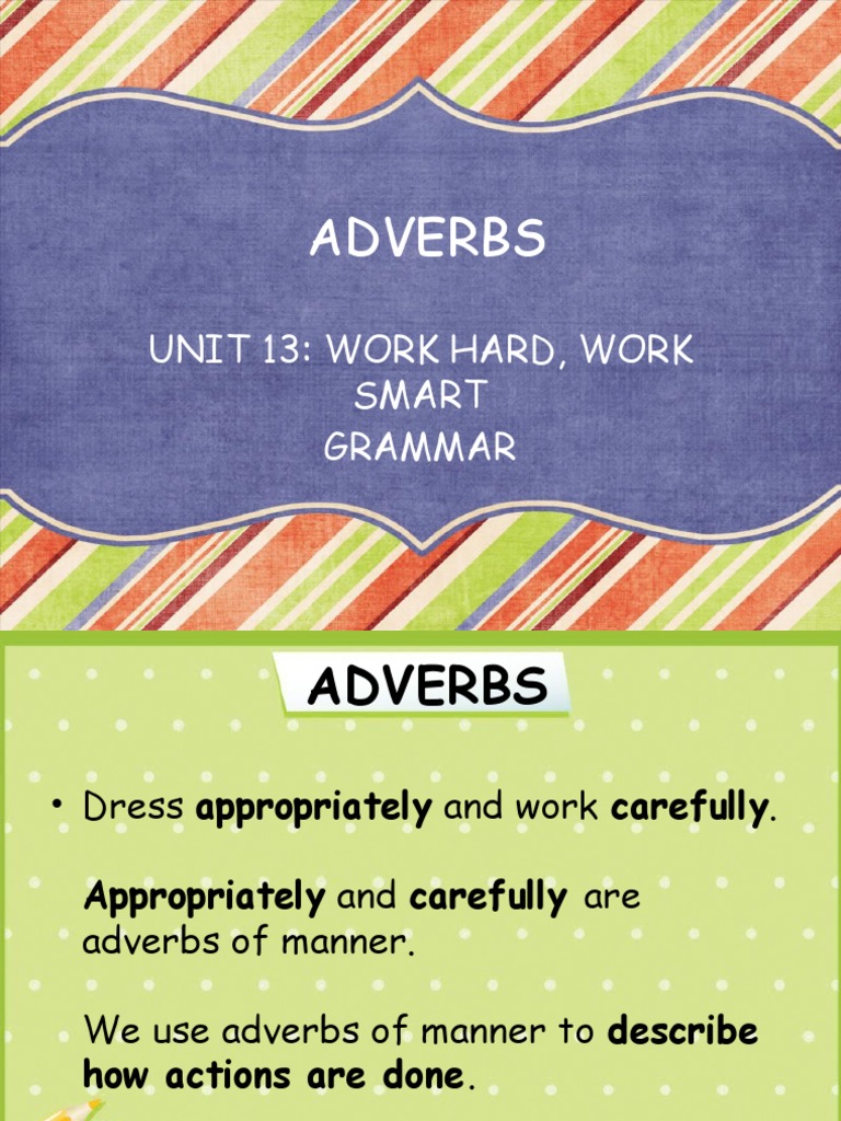 Adverbs: Unit 13: Work Hard, Work Smart Grammar | PDF | Adverb ...