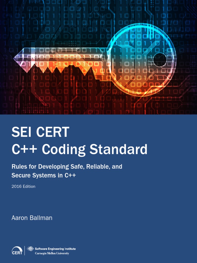 SEI CERT C++ Coding Standard 2016 v01 | Download Free PDF | C++ ... SEI CERT C++ Coding Standard 2016 v01 | Download Free PDF | C++ ...