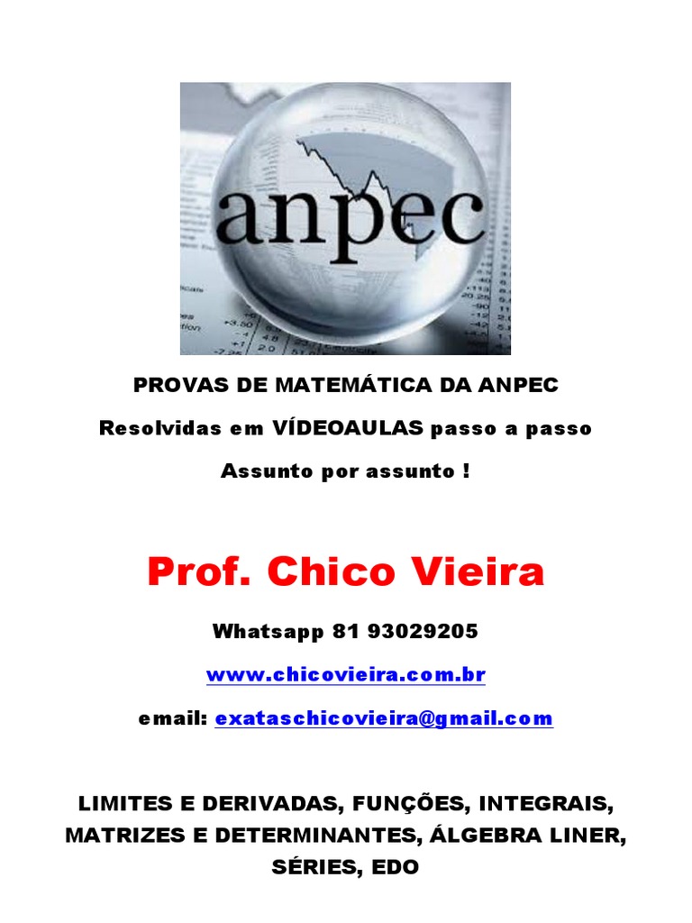 PROVAS MATEMÁTICA DA ANPEC POR ASSUNTO - Prof Chico Vieira Curso em ...