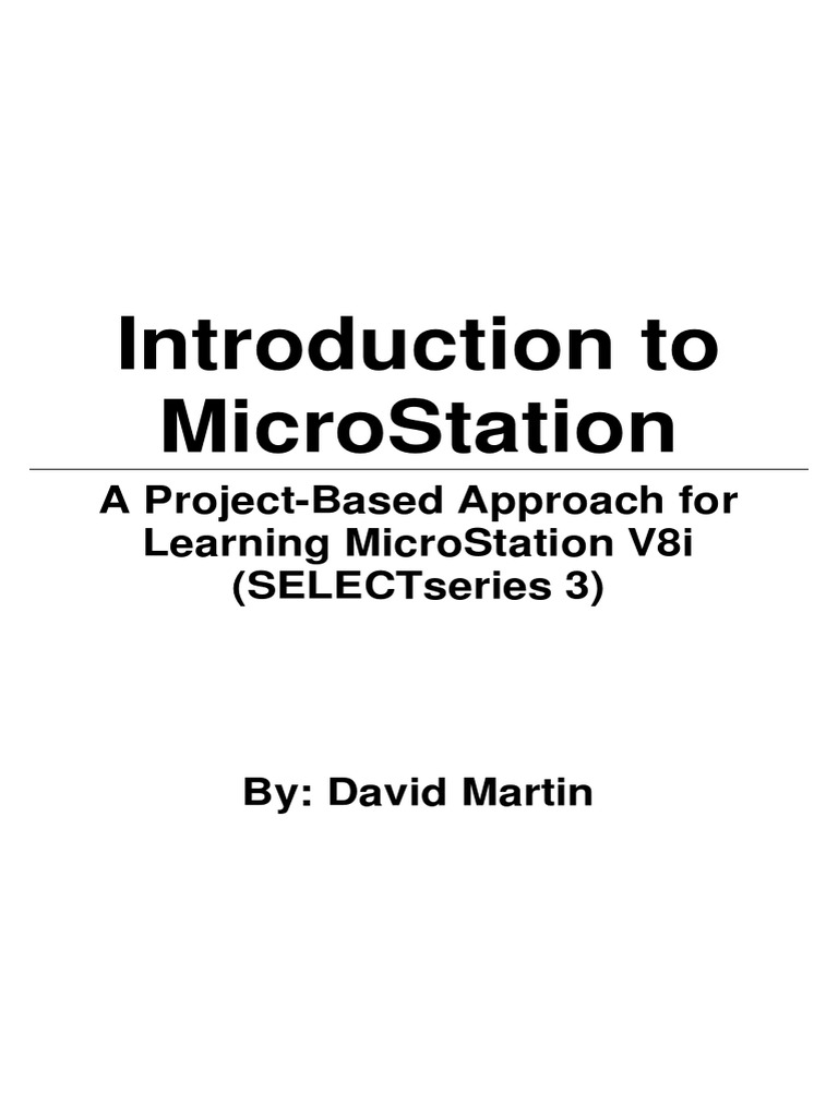 Introduction To Microstation - A Project Based Approach For Learning ...