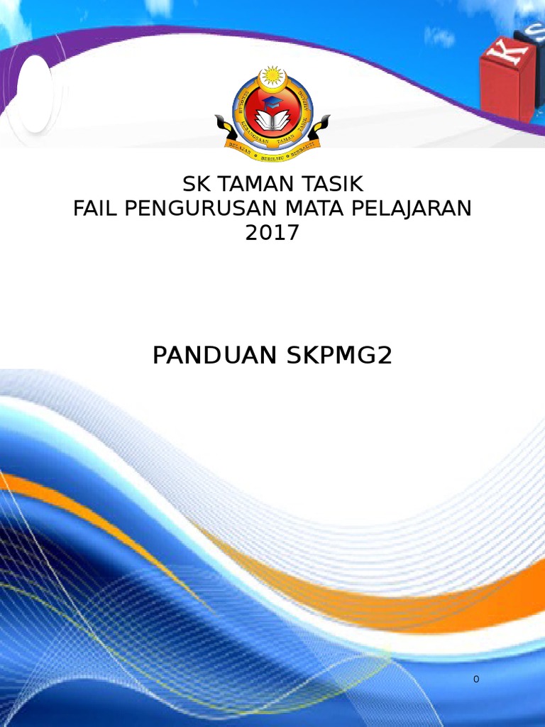 Panduan Skpmg2: SK Taman Tasik Fail Pengurusan Mata Pelajaran 2017 | PDF