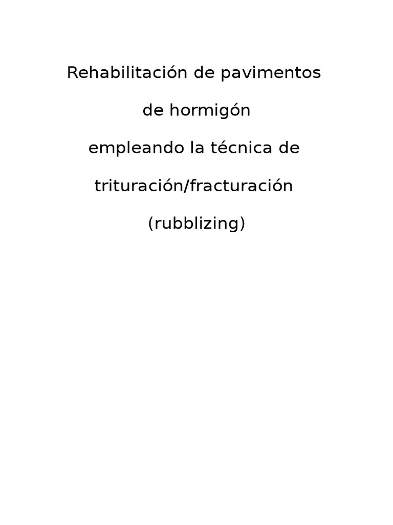 Rehabilitación de Pavimentos: Rubblizing | PDF | Hormigón | Diseño