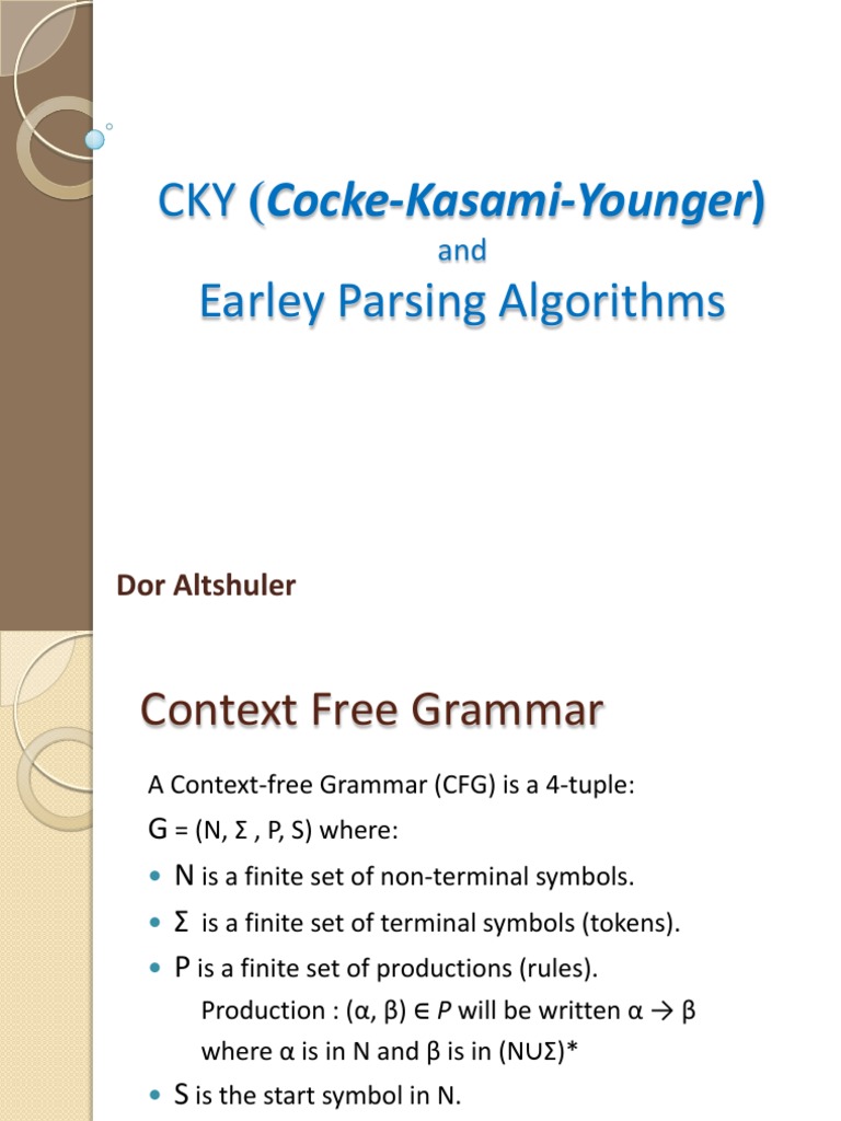 CKY) Cocke-Kasami-Younger) Earley Parsing Algorithms: Dor Altshuler | PDF | Syntax | Areas Of ...