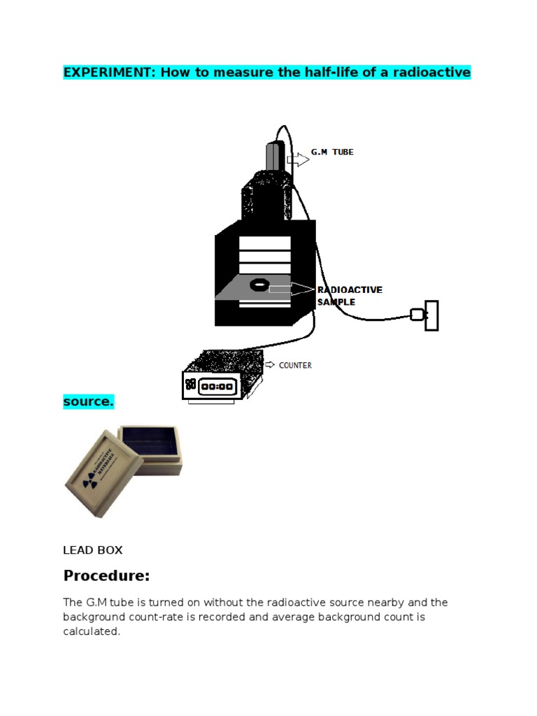 EXPERIMENT: How To Measure The Half-Life of A Radioactive: Procedure | PDF