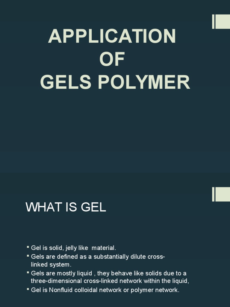 Application of Gels Polymer | PDF | Gel | Chemical Substances