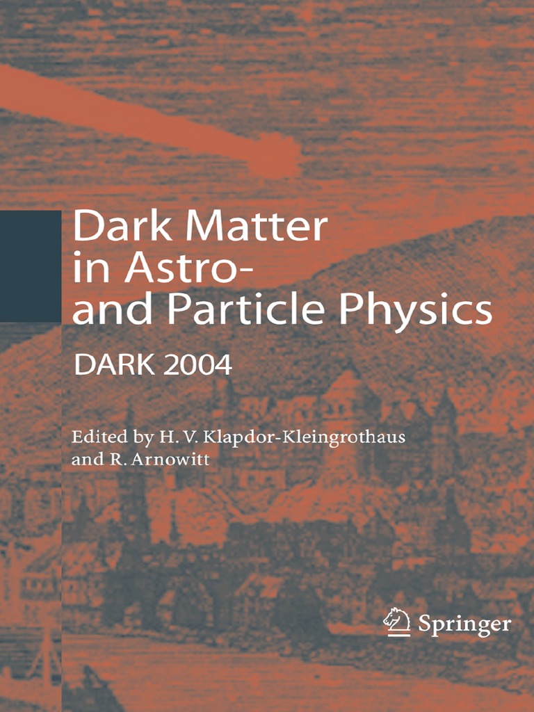 Dark-Matter in Astro - and Particle Physics | PDF | Dark Matter | Black ...