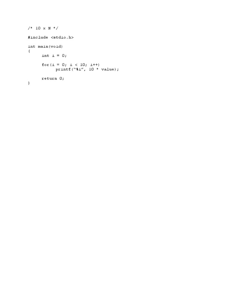 10 X N / #Include Int Main (Void) (Int I 0 For (I 0 I 10 I++) Printf ("%i", 10 Value) Return 0 ...