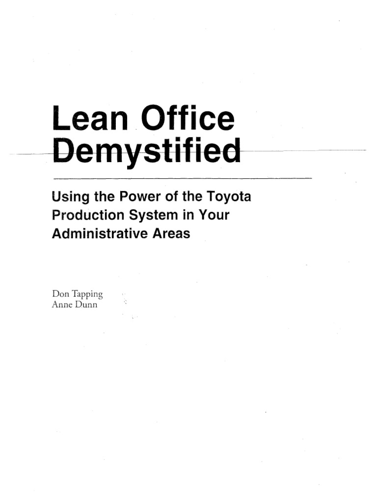 Lean Office Demystified Using The Power Fo TPS in Your Administrative ...