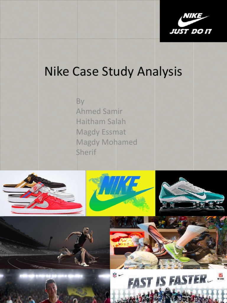 Nike Case Study Analysis: by Ahmed Samir Haitham Salah Magdy Essmat ...
