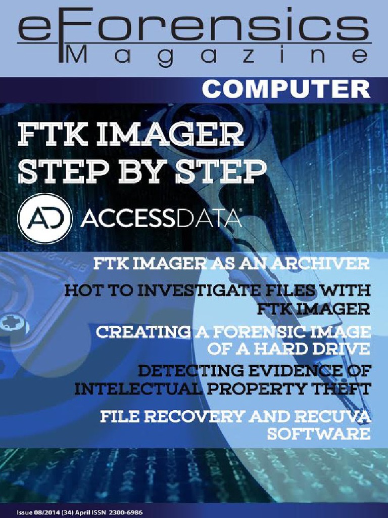 FTK Imager Eforensics Mag Rebranded FINAL Aug2014 PDF | PDF | Computer Forensics | Digital Forensics