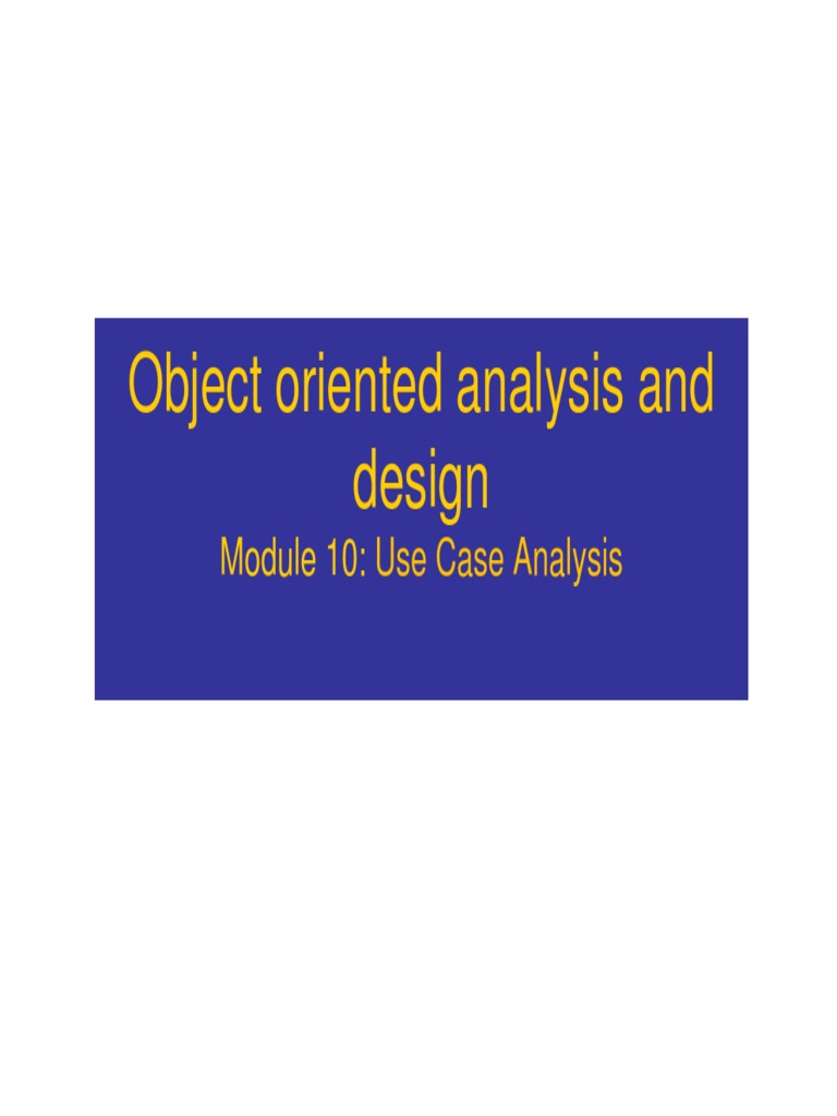 Object Oriented Analysis and Design: Use Case Analysis Use Case Analysis | PDF | Use Case ...
