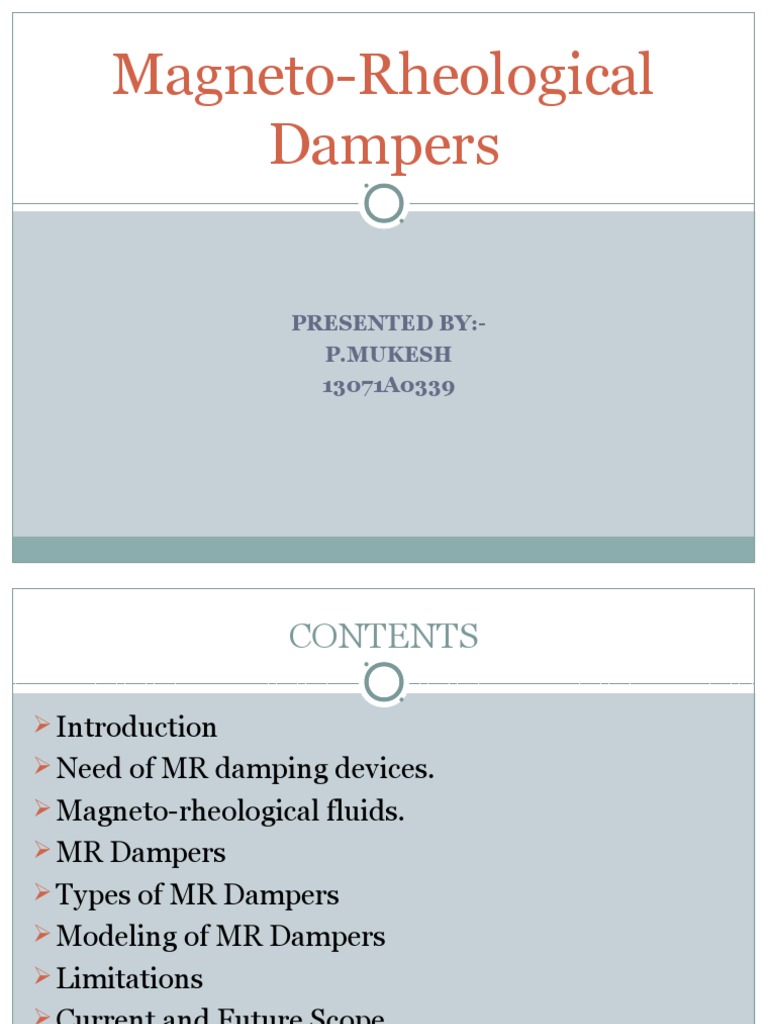 Magneto-Rheological Dampers: Presented By:-P.Mukesh 13071A0339 | PDF ...