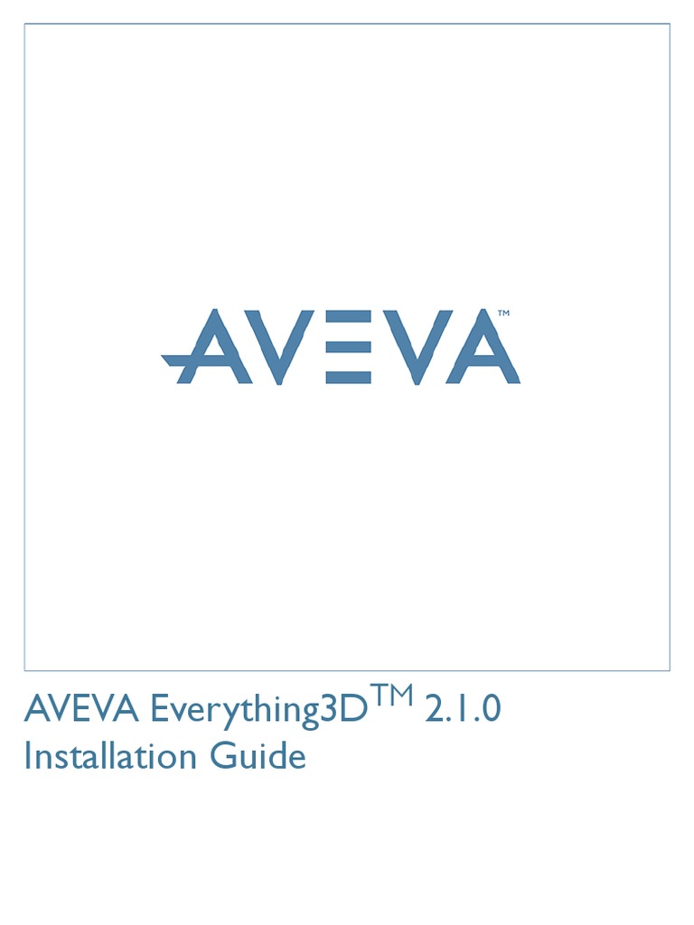Aveva Everything 3 D Installation Guide | PDF | Microsoft Windows | Areas Of Computer Science