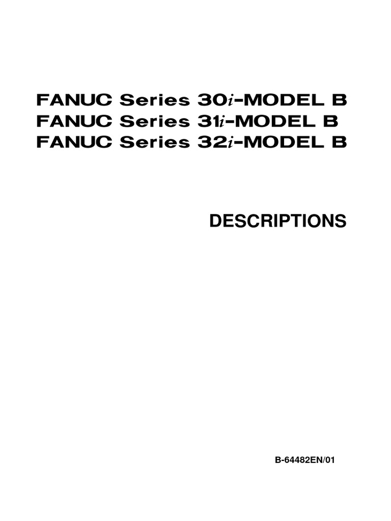 Fanuc 30i 31i 32i Model B Descriptions Manual | PDF | High Voltage | Acceleration