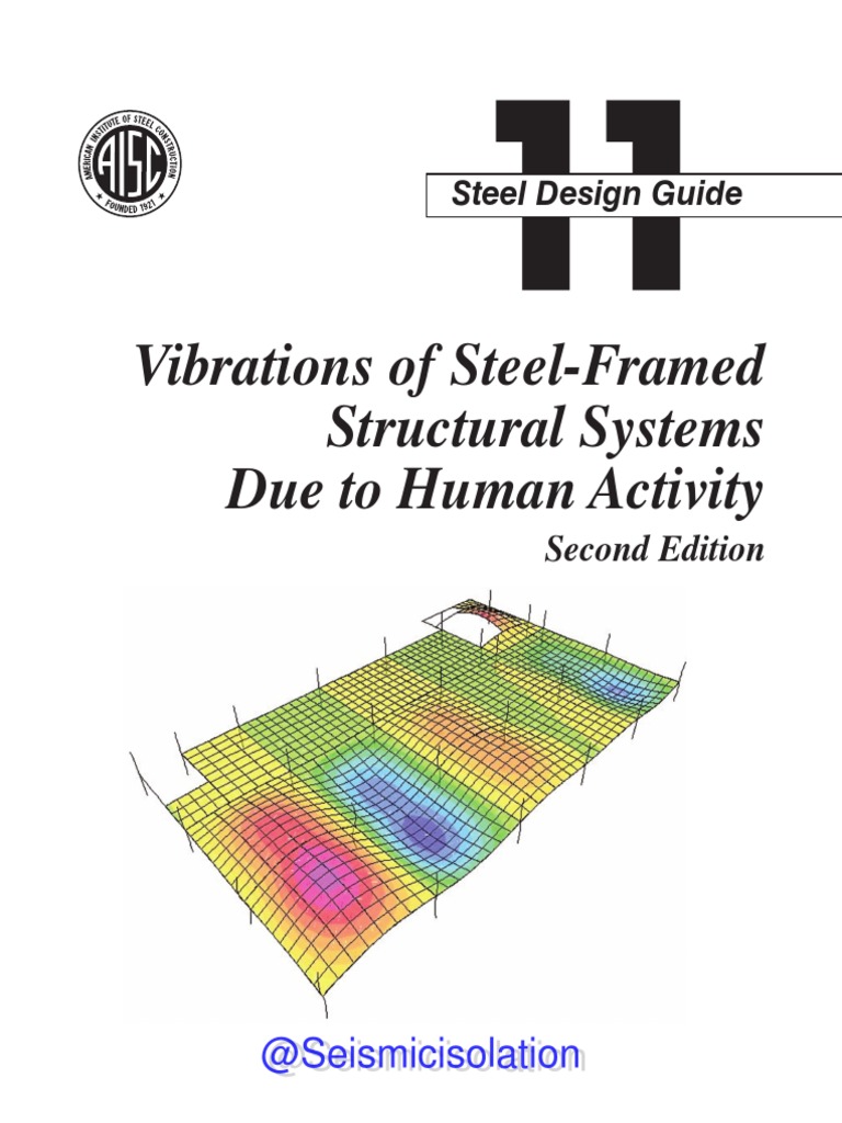 Design Guide 11-Vibrations of Steel-Framed Structural Systems Due to ...