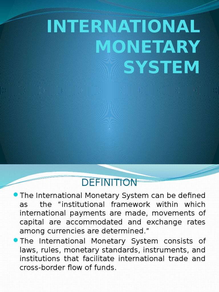International Monetary System | PDF | Bretton Woods System | Gold Standard