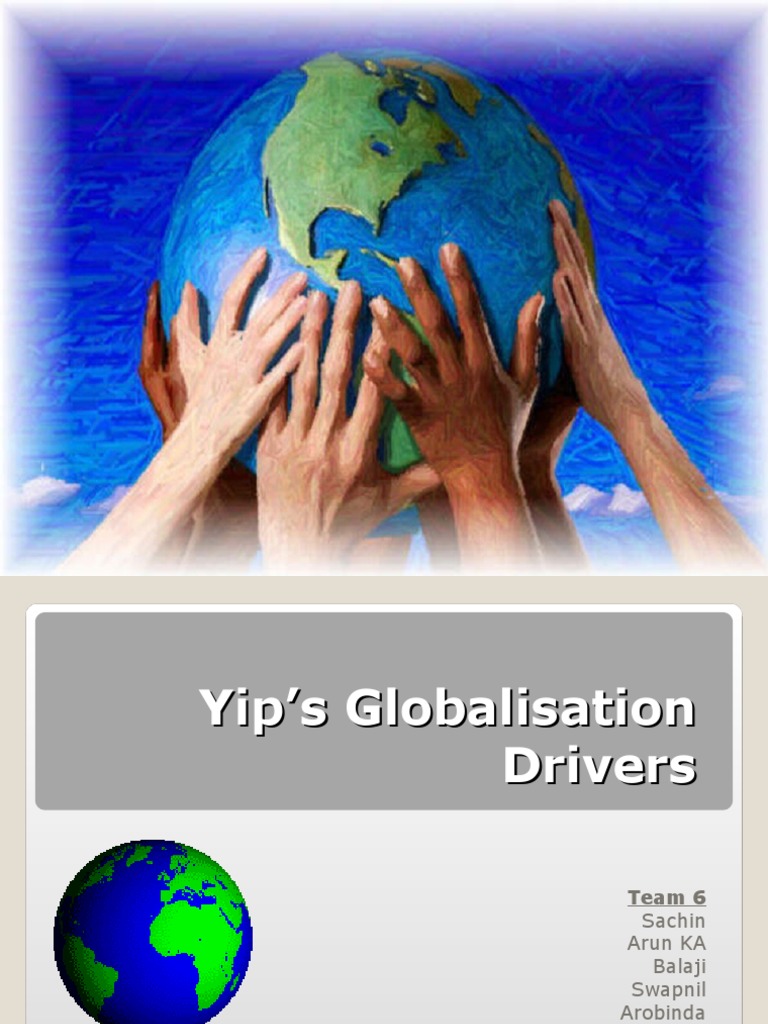 Yip's Globalisation Drivers Explained | PDF | International Business ...