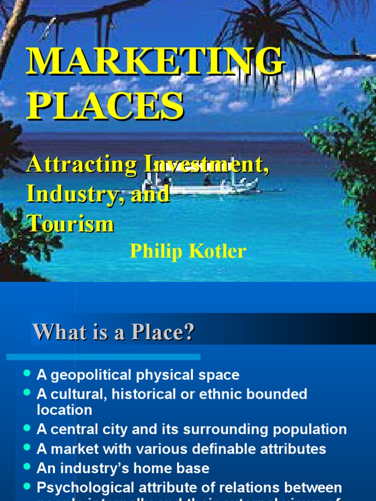Place Marketing Strategies: Attracting Investment, Industry, Tourism ...