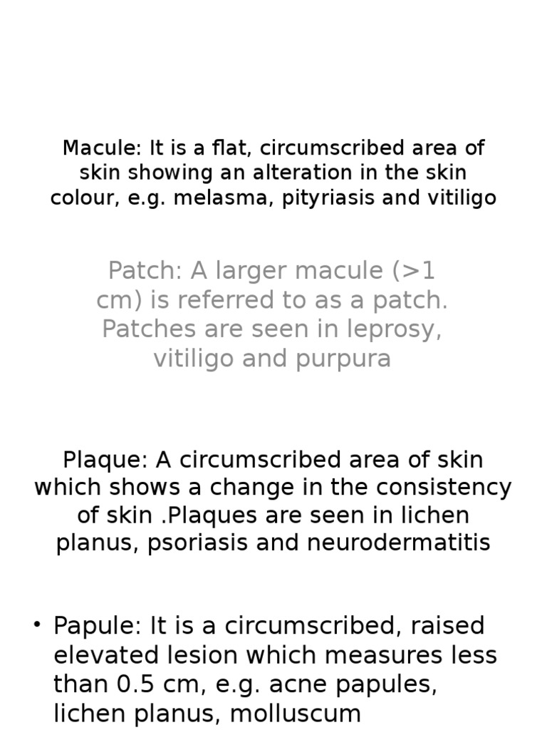 Patch: A Larger Macule ( 1 CM) Is Referred To As A Patch. Patches Are ...