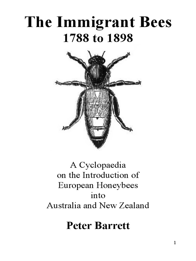 The Immigrant Bees, 1788 To 1898, A Cyclopaedia On The Introduction of ...