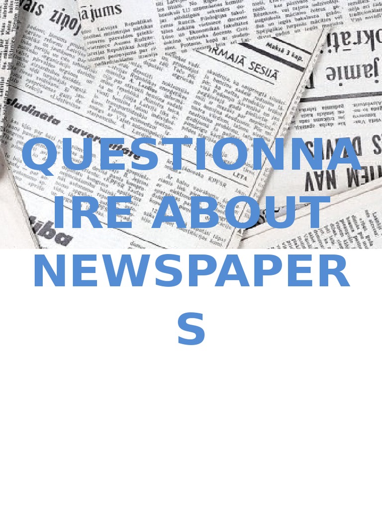 Questionna Ire About Newspaper S | PDF | Newspapers | Serials (Publishing)