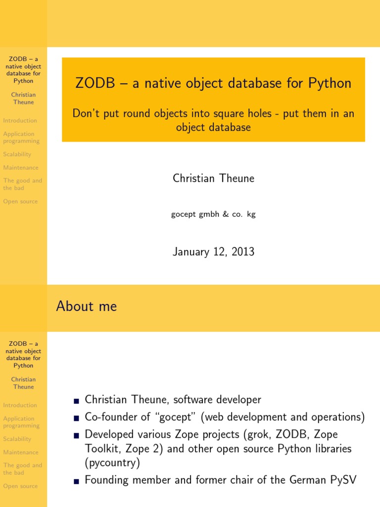 ZODB - A Native Object Database For Python: Don't Put Round Objects Into Square Holes - Put Them ...